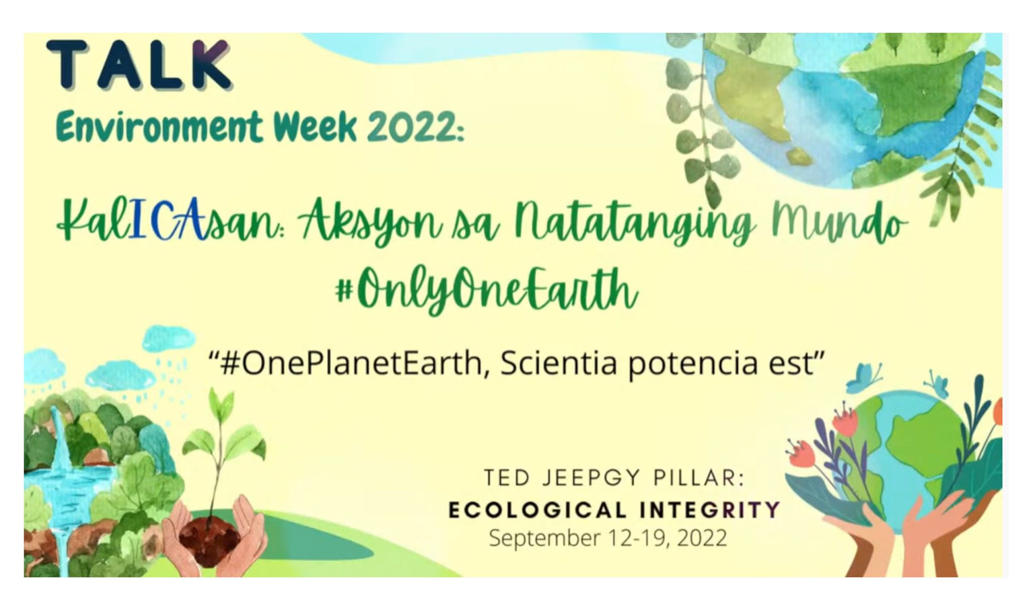 Environment Week Talk: “#OnePlanetEarth, Scientia potencia est ...